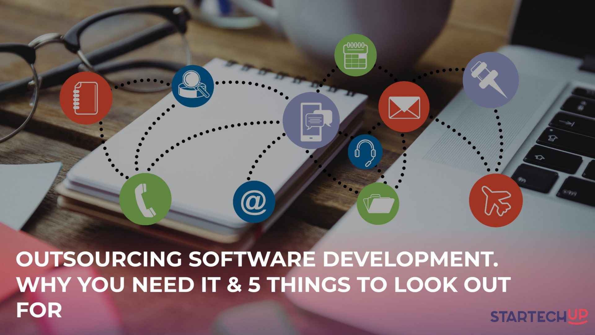 Why You Need Software Outsourcing & 5 Things To Look Out For