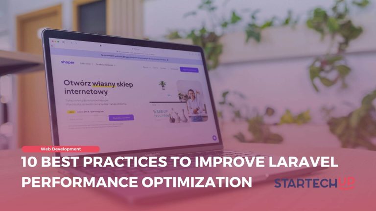 10 Tips for Laravel Performance Optimization | Startechup