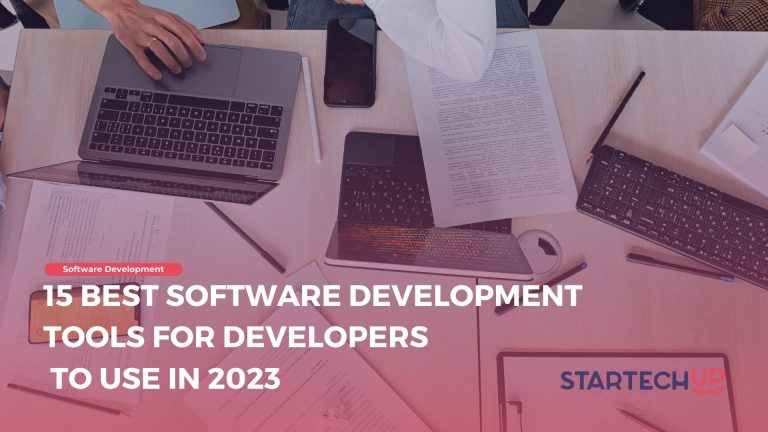 15 Best Software Development Tools to Use in 2025 | StarTechUP