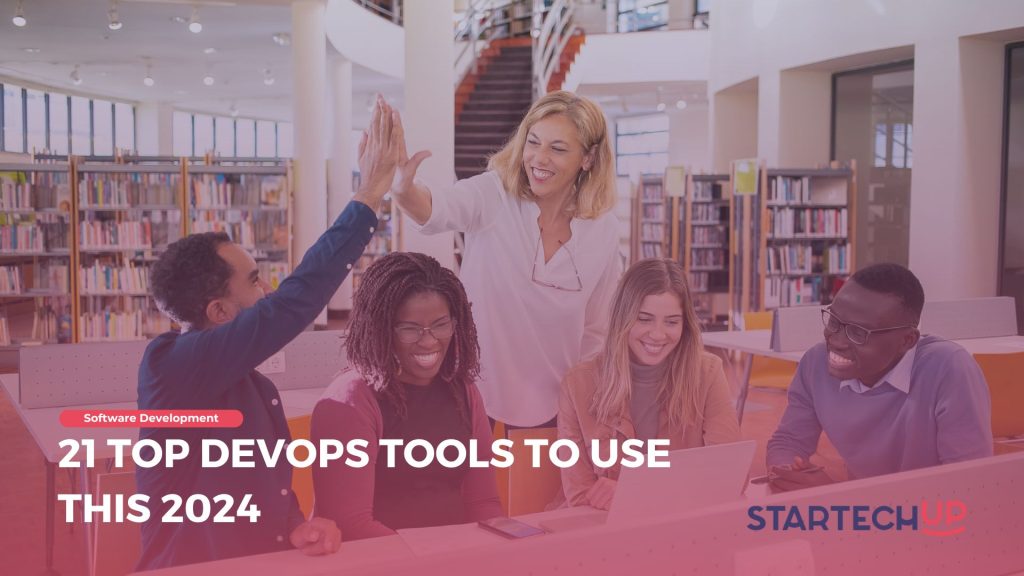 21 Top DevOps Tools to Use this 2024 | StarTechUP