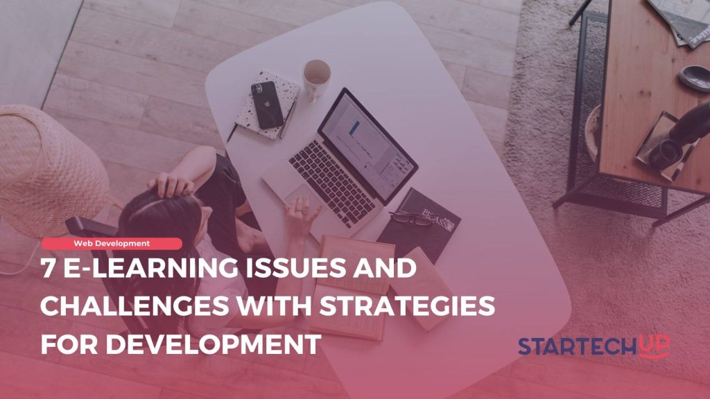 7 E-learning Issues and Challenges (with Solutions!) | Startechup