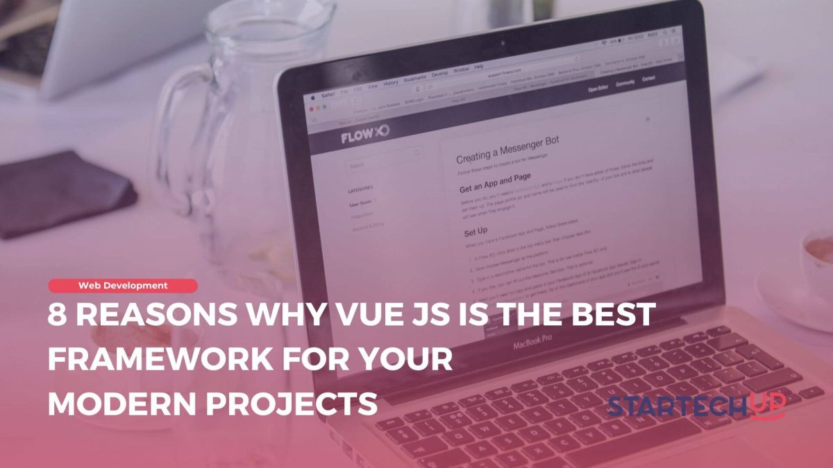 8 Reasons Why Vue JS is Perfect for Your Projects | Startechup