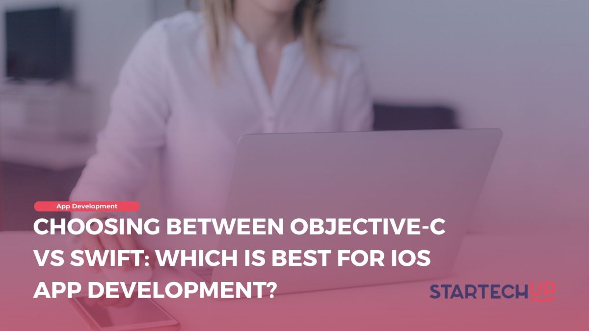 Swift vs Objective-C para el desarrollo de aplicaciones iOS | StarTechUP