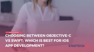 Swift vs Objective-C for iOS App Development | StarTechUP