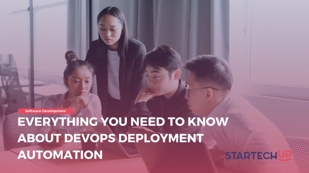 Deployment Automation: What You Need to Know | StarTechUP
