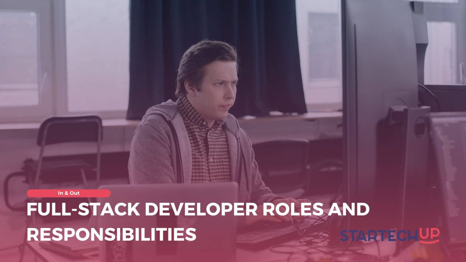 The Role Of A Full Stack Developer Startechup