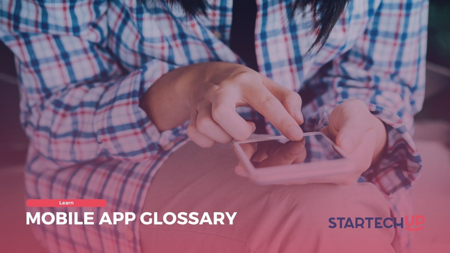 Mobile App Glossary | StarTechUP