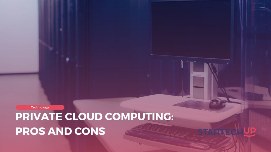 Private Cloud Computing: Pros and Cons | StarTechUP