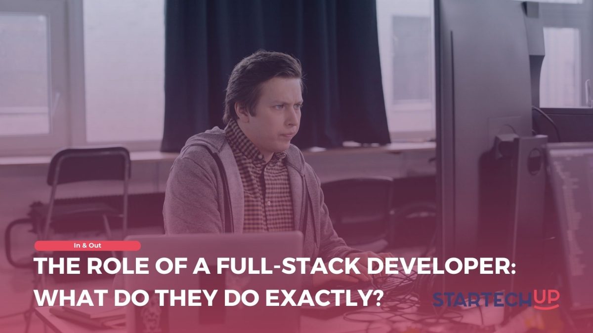 Le rôle d'un développeur Full-Stack | StarTechUP