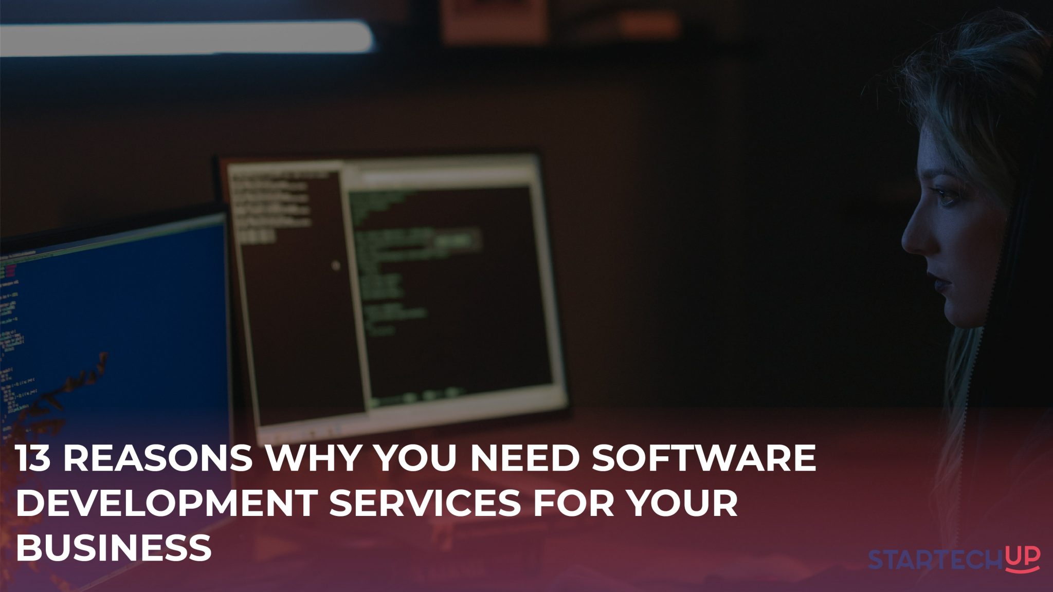 13 Reasons Why You Need Software Development Services